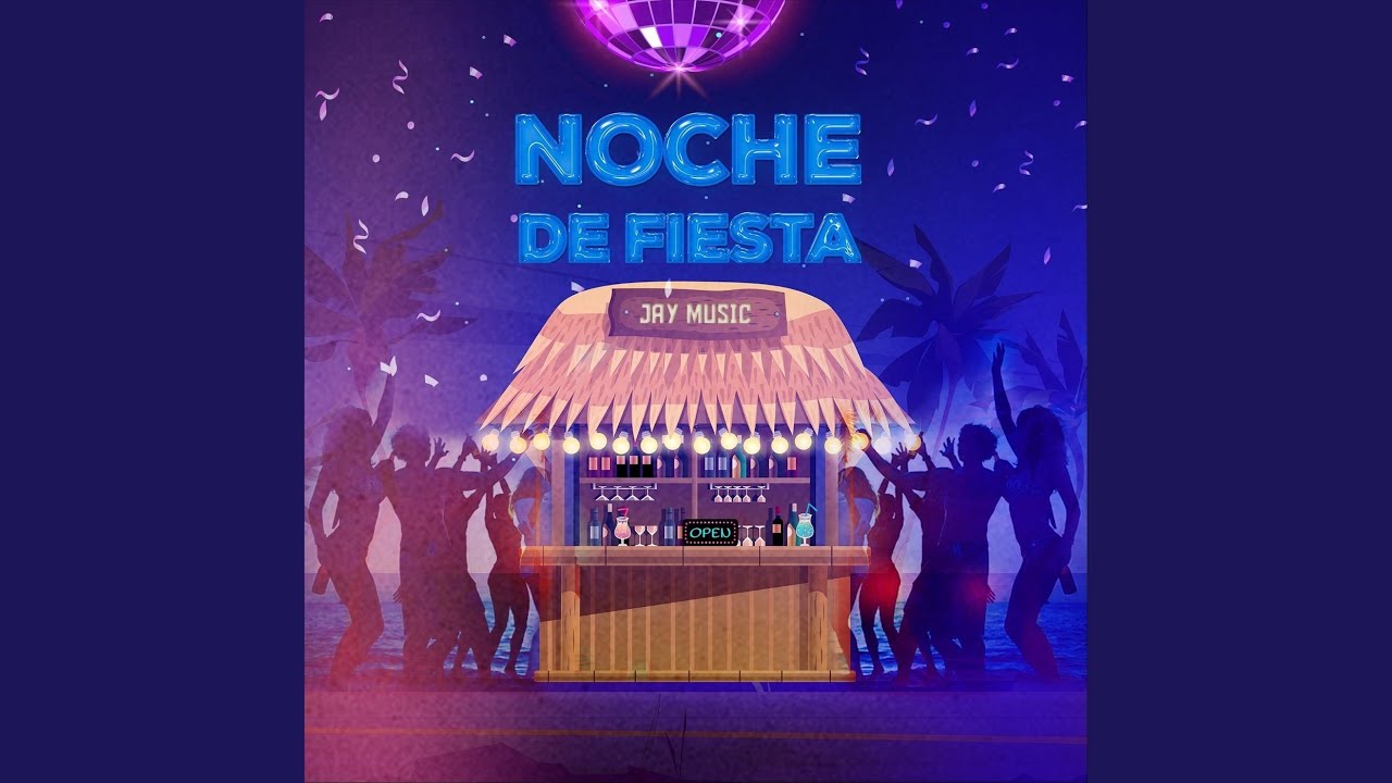 Noche De Fiesta - YouTube