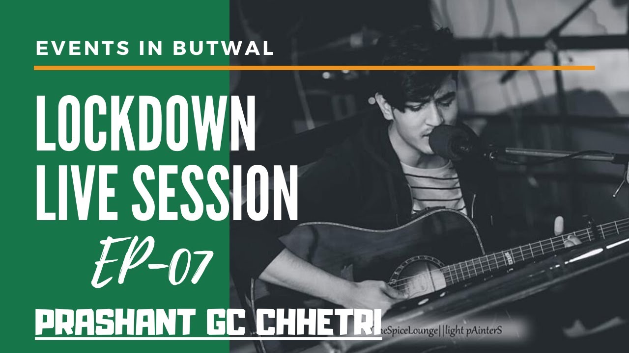 Lockdown Live Session I Prashant GC Chhetri I EP-08 - YouTube