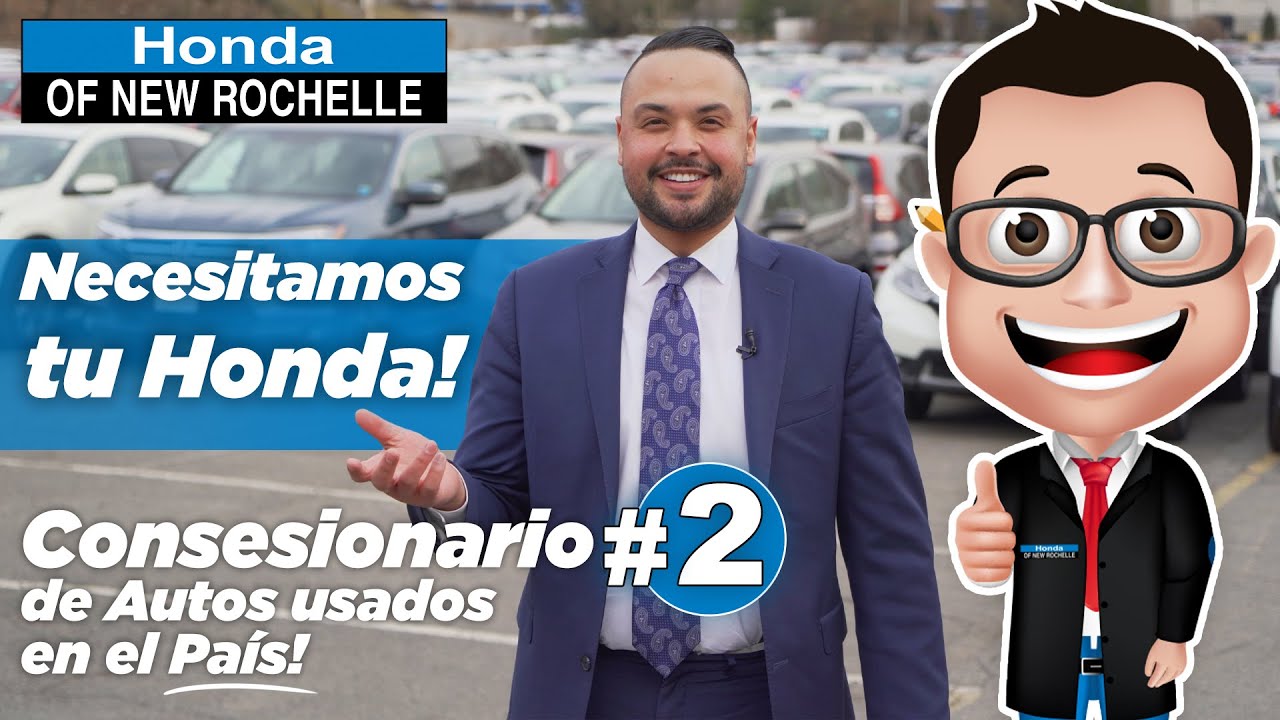 Necesitamos Tu Honda! Honda of New Rochelle Bronx NY Yonkers Mt Vernon ...
