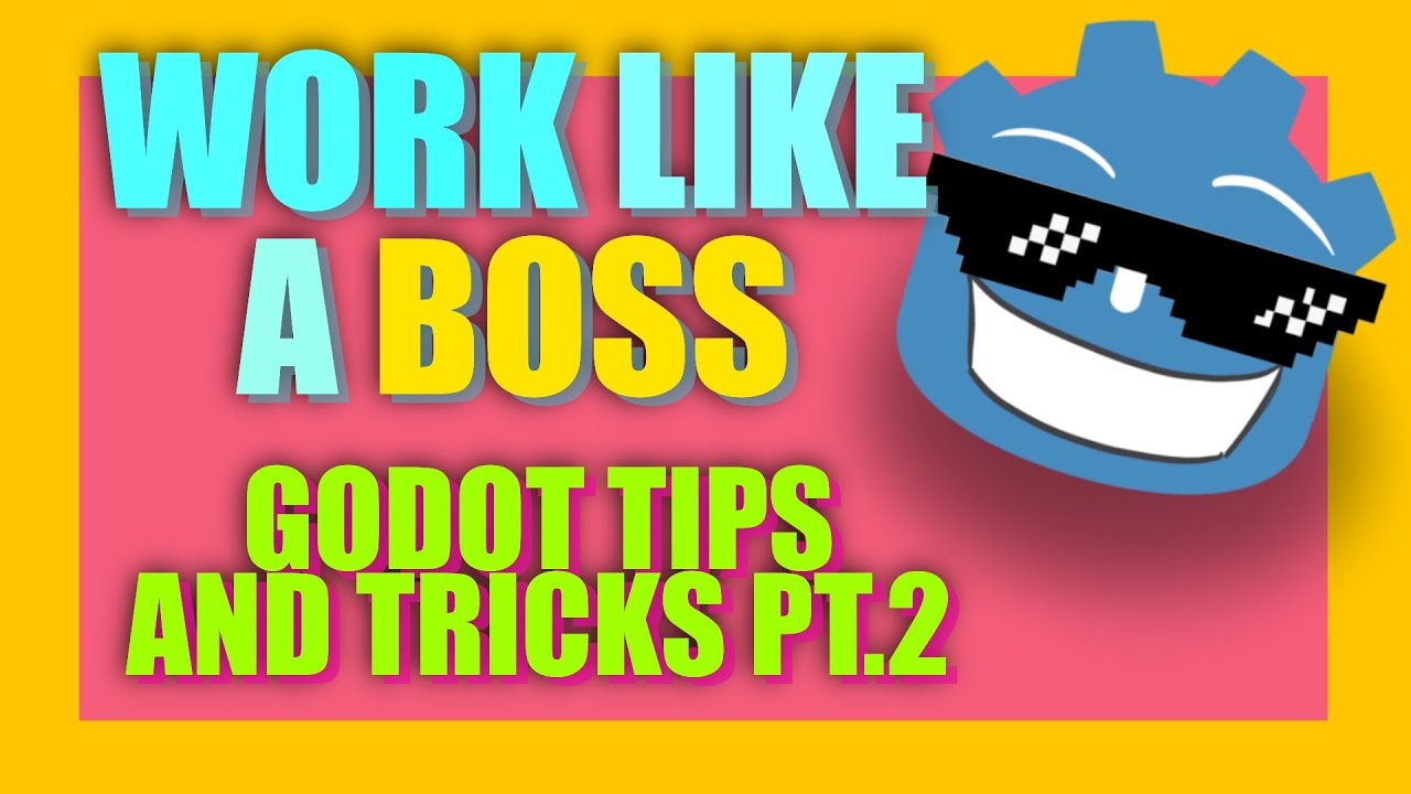 Improve Your Workflow With Godot Tips And Tricks 2 YouTube Improve Your Workflow With Godot Tips And Tricks 2 YouTube