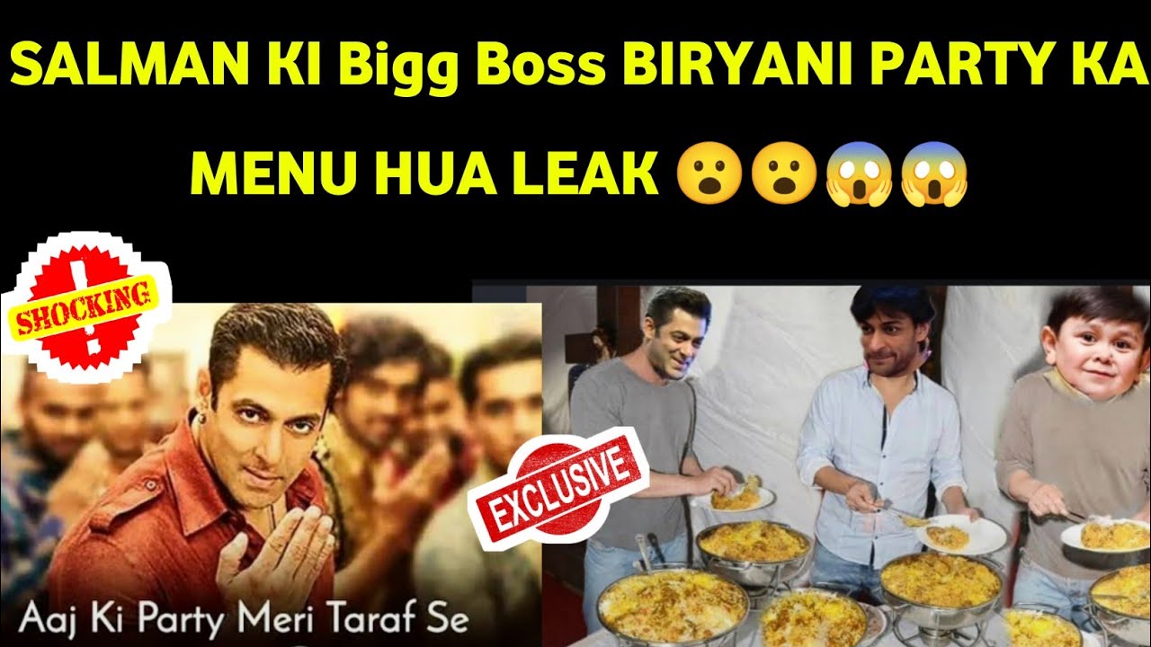 EXCLUSIVE 😱😱😱 SALMAN KI BIGG BOSS BIRYANI PARTY KA MENU HUA LEAK 😱😱 ...