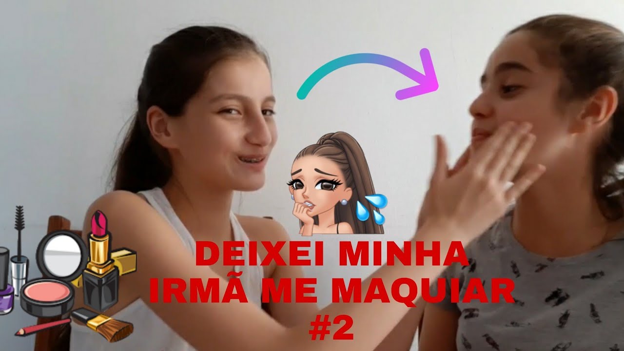 Deixei Minha IrmÃ Me Maquiar 2 Youtube