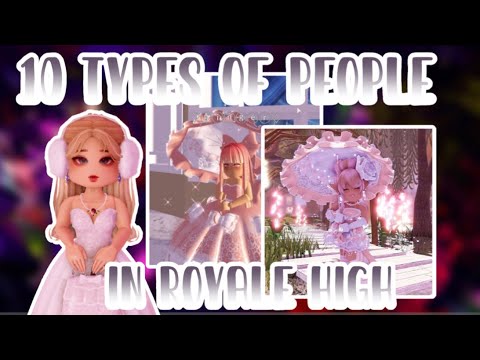 10 types of people in royale high! - YouTube