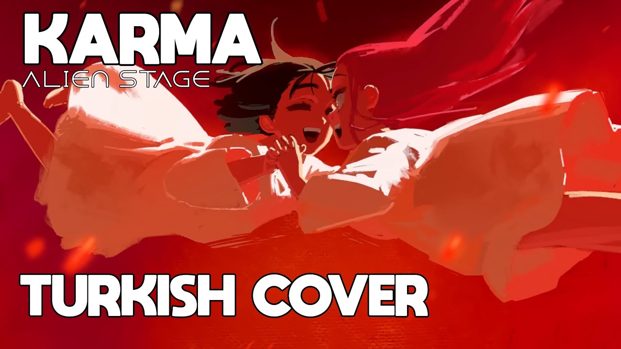 KARMA | Alien Stage Türkçe / Turkish cover by k. - YouTube
