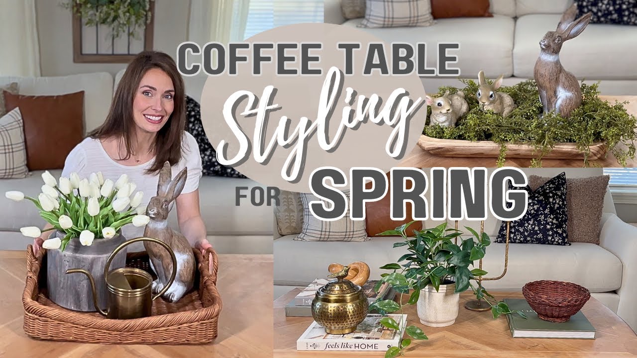 SPRING COFFEE TABLE STYLING IDEAS | SPRING TABLETOP DECOR - YouTube