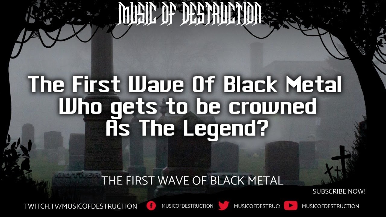 ️The First Wave Of Black Metal:Who gets to be crowned the legend? ️ ...