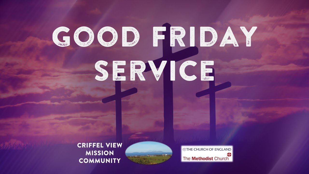 Good Friday Service - Criffel View Mission Community - YouTube