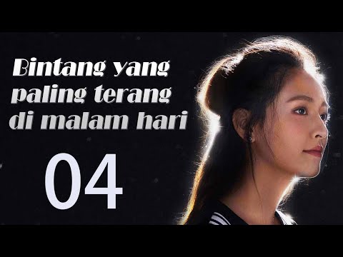 【INDO】Bintang yang paling terang di malam hari 04丨The Brightest Star in The Sky