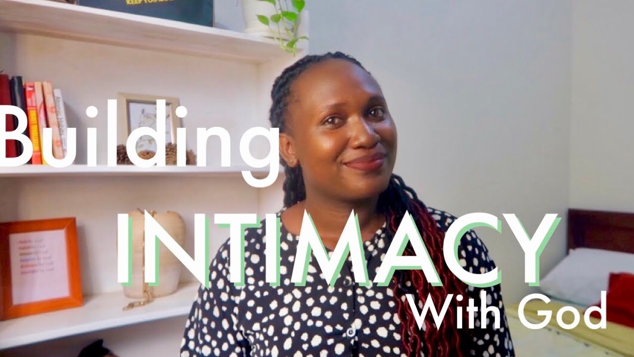 How to Build Deeper Intimacy with God - YouTube