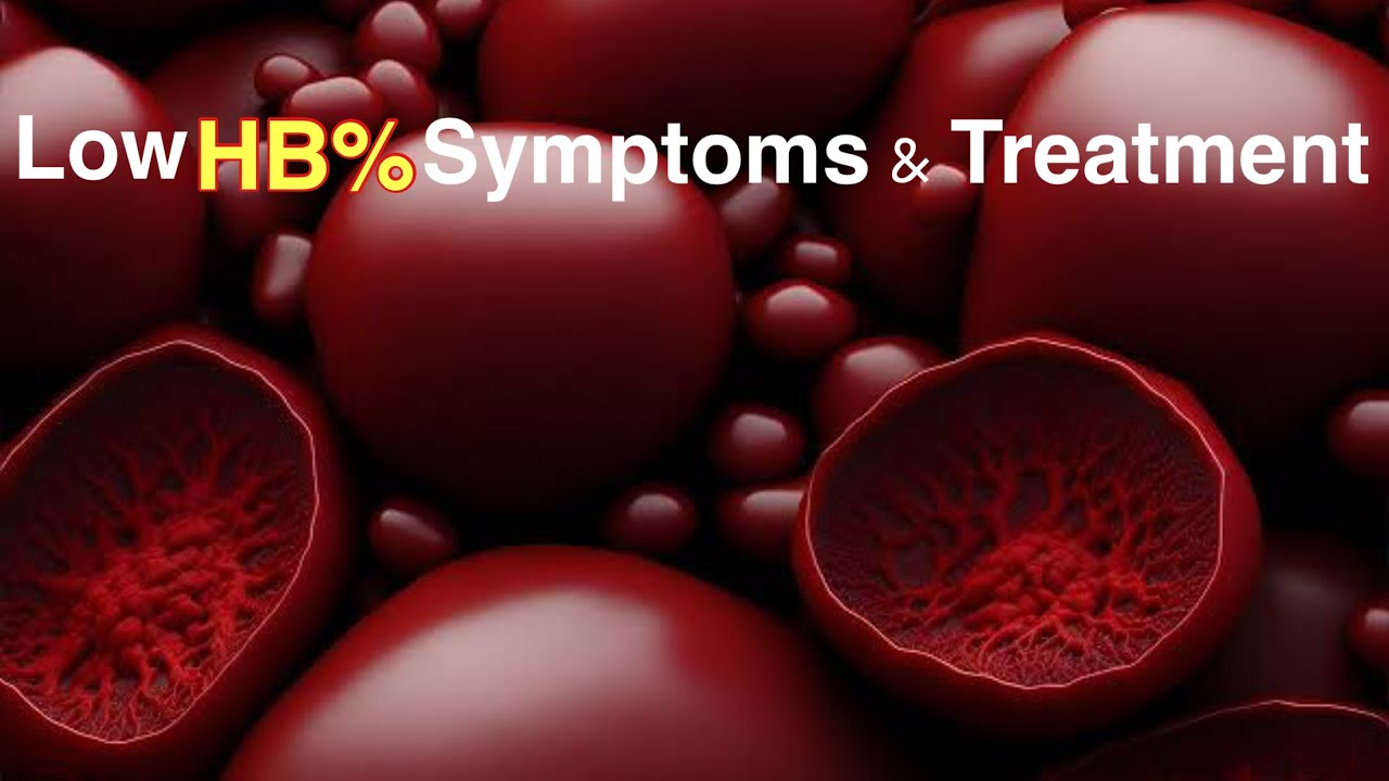 Low hemoglobin symptoms | Low hemoglobin Treatment | Low Blood HB ...