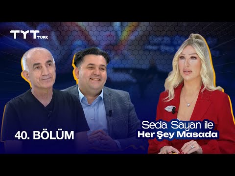 Seda Sayan ile Her Şey Masada | 40. Bölüm · Dr. Ahmet Çiçek, Dr. Ubeydullah Sevgili