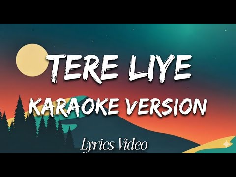 Tere Liye (Karaoke Version) | Lyrics Video | Prince Movie Song | Atif Aslam