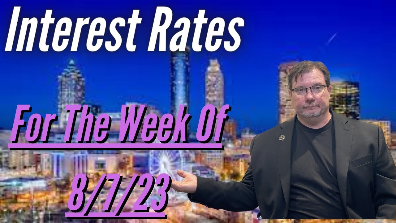 Interest Rates Week of 8/7/23 - YouTube