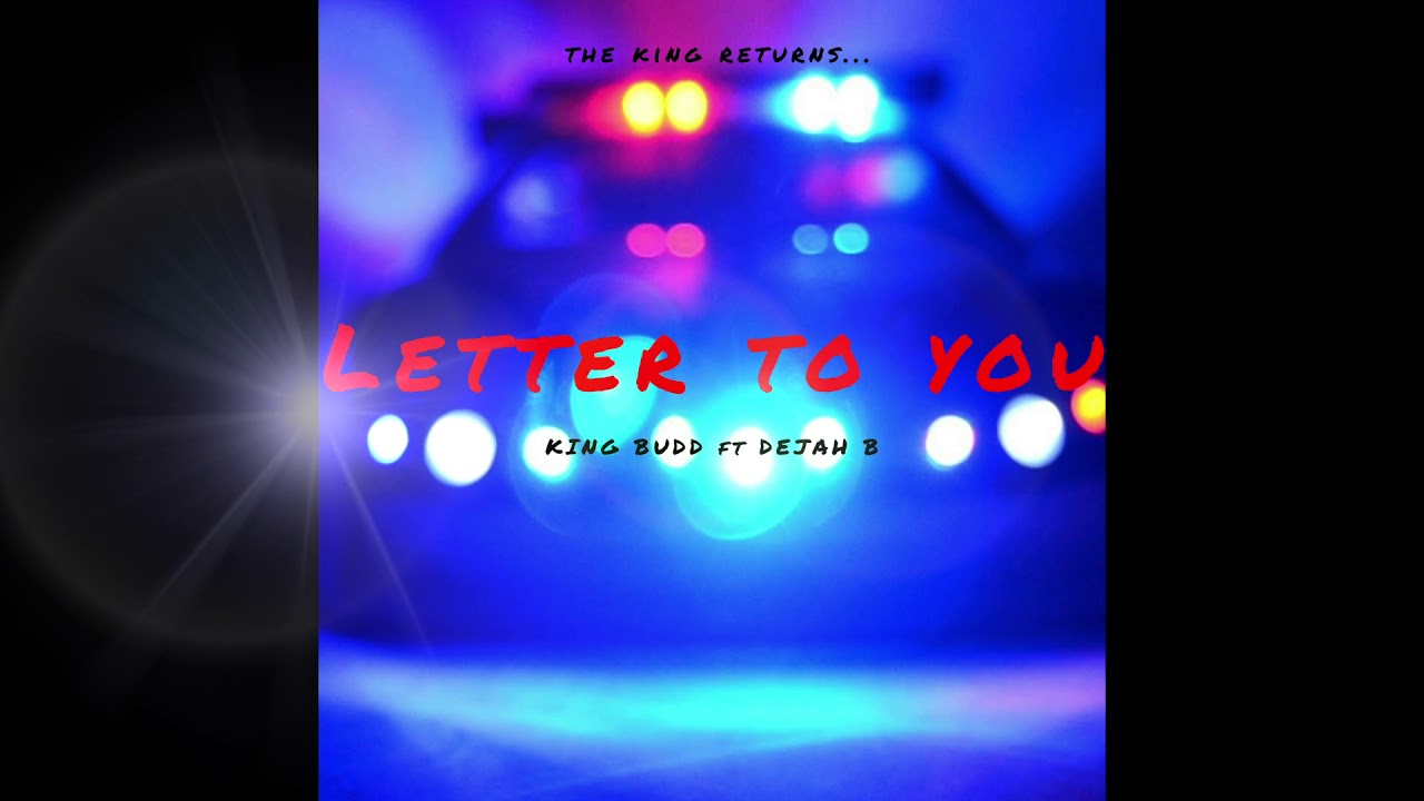 King Budd - Letter To You ft DEJAH - YouTube