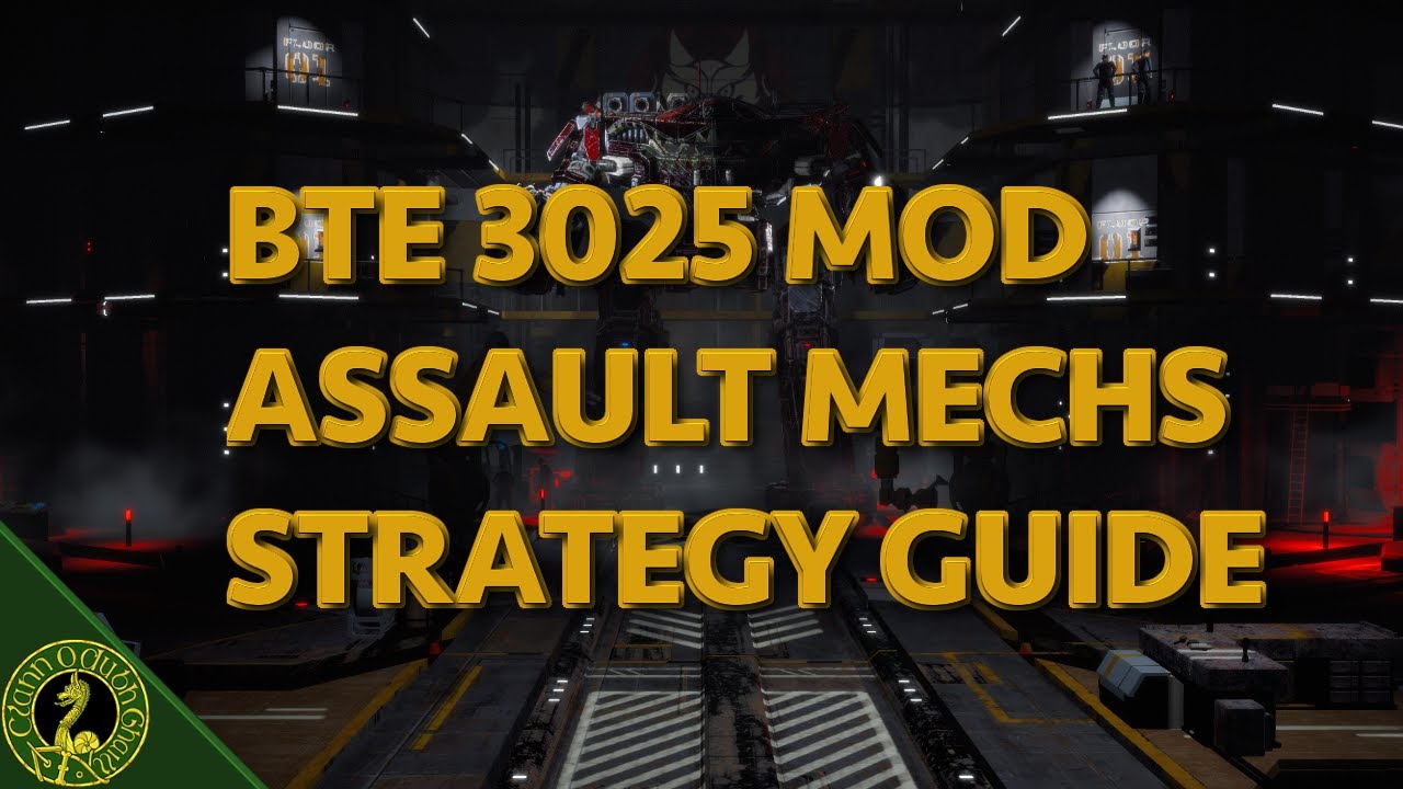 Battletech Extended 3025 Mod: Assault Mechs Strategy Guide - YouTube