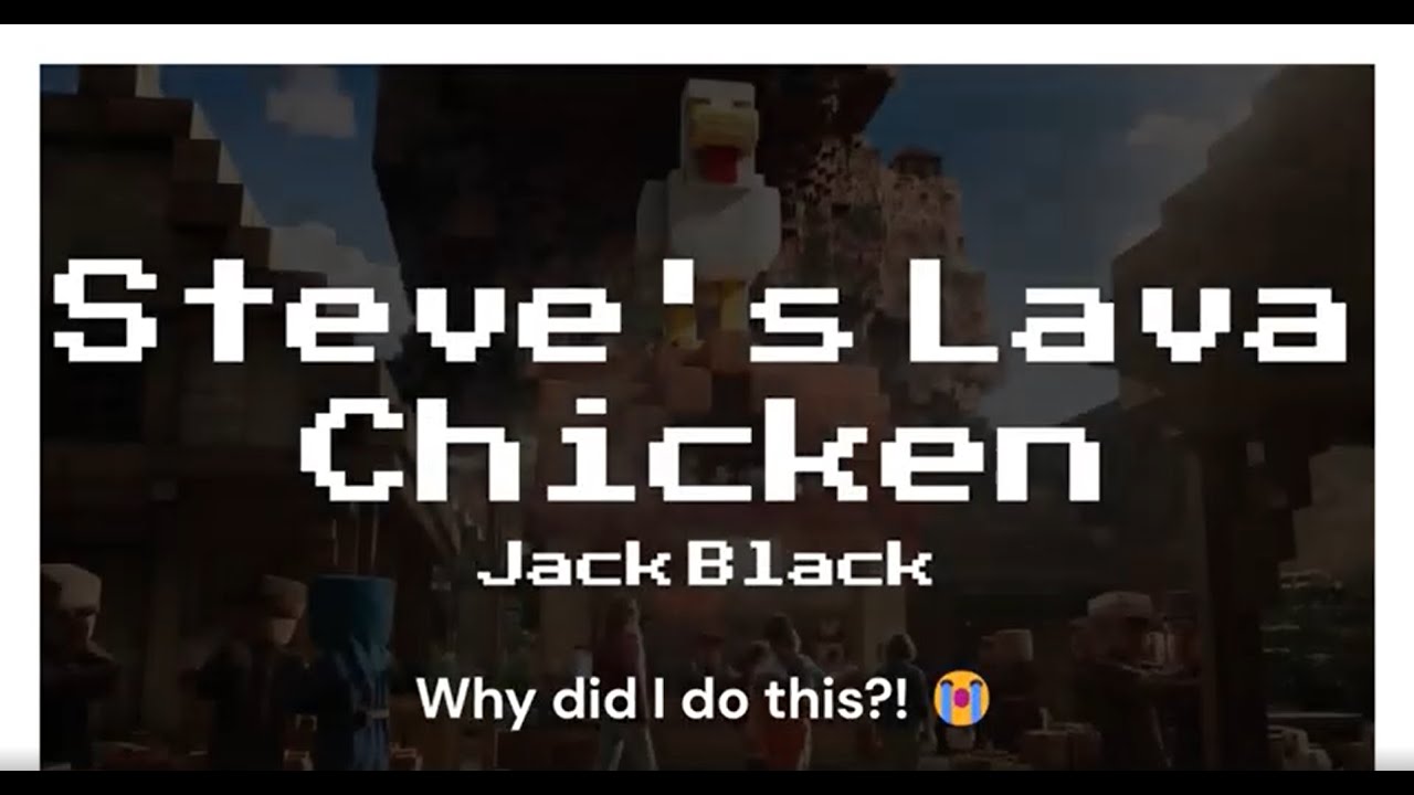 Steve's Lava Chicken (La-La-La Lava Ch-Ch-Ch Chicken) by Jack Black ...