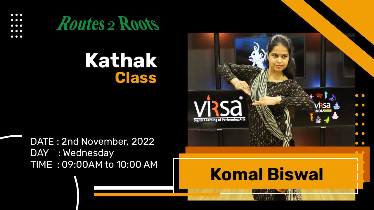 Kathak Class| Guru Komal Biswal | 02nd November, 2022 | Routes 2 Roots ...
