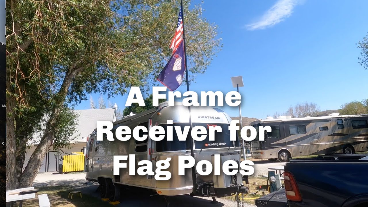 A Frame Receiver for Flag Poles and Starlink | Globetrotter Airstream ...