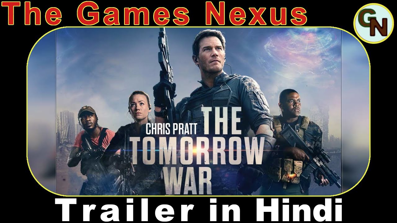 The Tomorrow War (2021) movie trailer 2 in Hindi / हिन्दी ट्रेलर [Nexus ...
