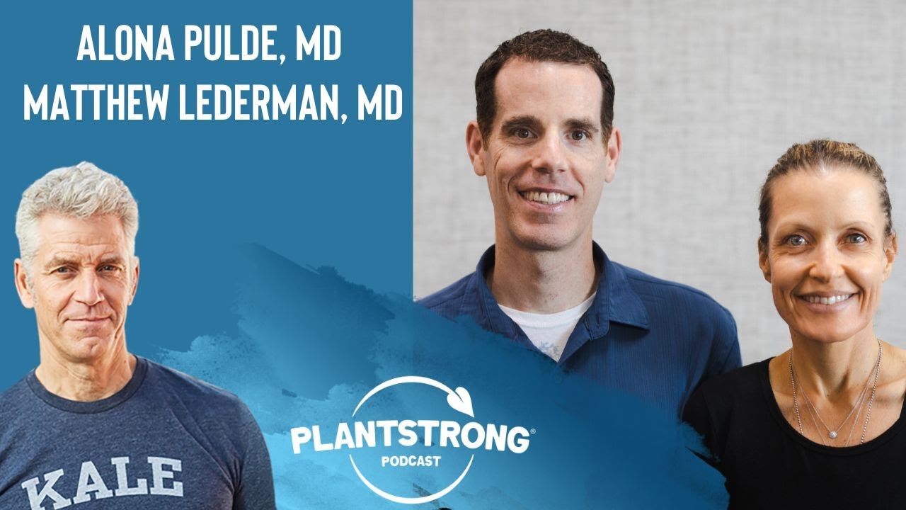 Matt Lederman, MD & Alona Pulde, MD - From Wellness to Wonderful and ...