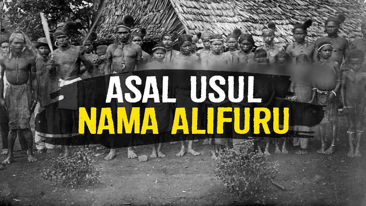 ASAL USUL NAMA ALIFURU | MALUKU - YouTube