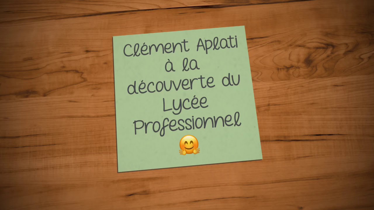 Clément Aplati à la découverte du Lycée Professionnel - YouTube