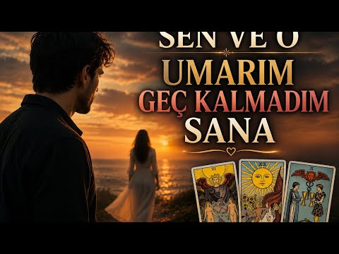 Sen ve O \