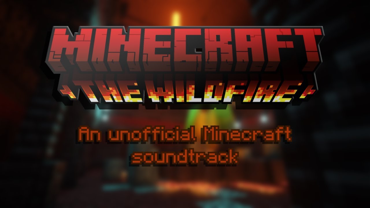 "The Wildfire"(Minecraft soundtrack concept by EntiBrine 303) - YouTube