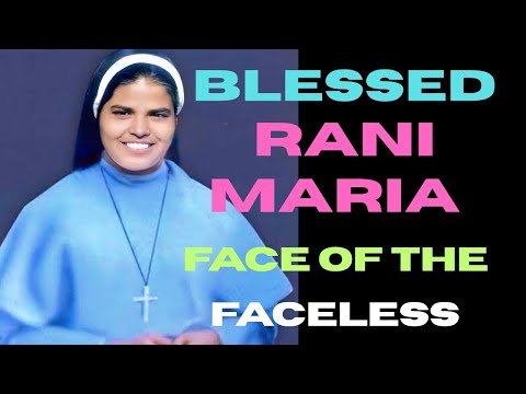 THE FACE OF THE FACELESS I FILM ON BLESSED SISTER RANI MARIA.