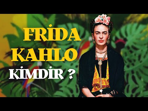 ÜNLÜ RESSAM FRIDA KAHLO KİMDİR? | Hayat Hikayeleri