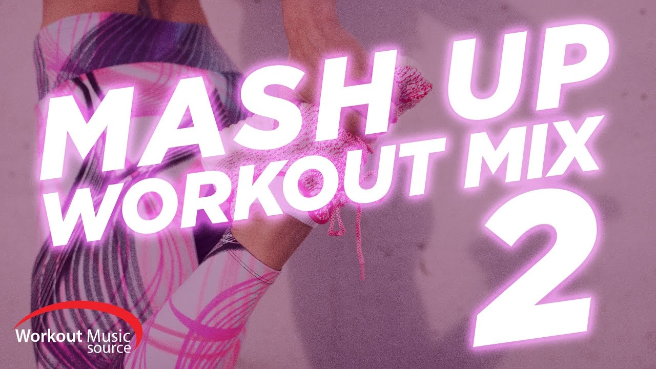 Workout Music Source // Mash Up Workout Mix 2 (135 BPM) - YouTube