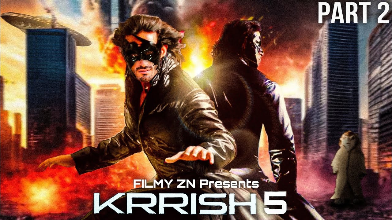 Krrish 5 Fanmade Story | Part 2 | Fanfiction Story 14 | Filmy ZN - YouTube