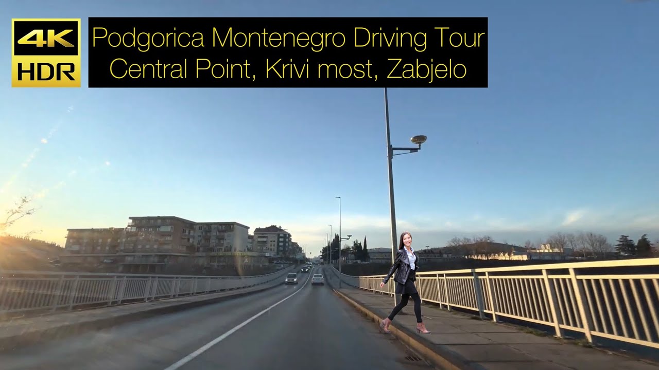 Podgorica Montenegro Crna Gora Driving Tour - Central Point, Krivi most ...