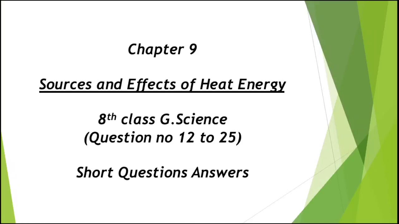 Sources and Effects of Heat Energy Chapter 9 8th Class short questions ...