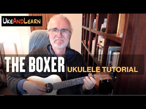 THE BOXER : UKULELE FINGERSTYLE TUTORIAL / WALK THROUGH & FREE PDF ...