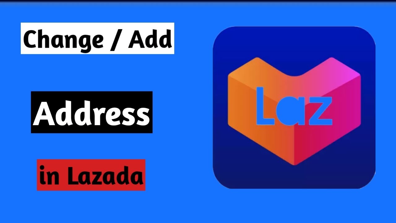 How To Change Address In Lazada App - YouTube