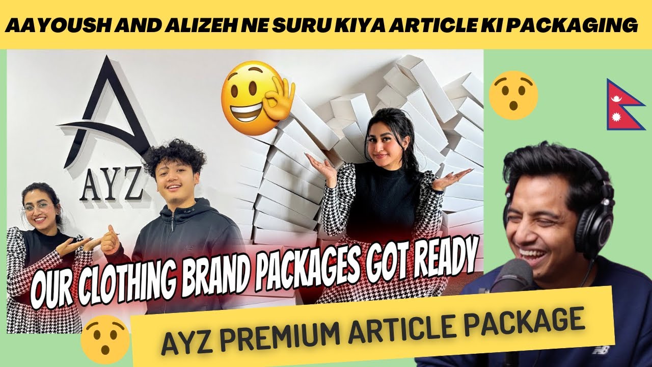 WOWW😄 ️ !! AAYOUSH AND ALIZEH KIYA AYZ PREMIUM ARTICLE KI PACKAGING SURU | AYZ SOON !! - YouTube