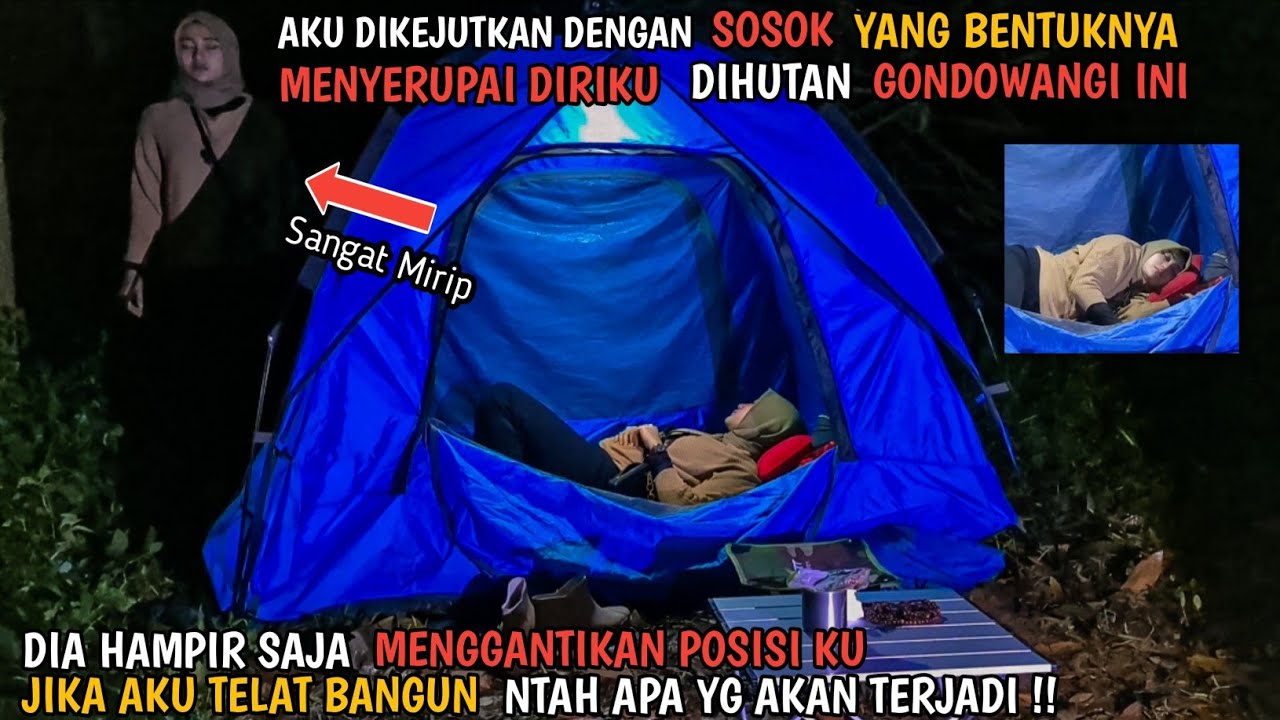 SOLO CAMPING HORROR: AKU TERKEJUT MELIHAT SOSOK YANG MENYERUPAI DIRIKU ...