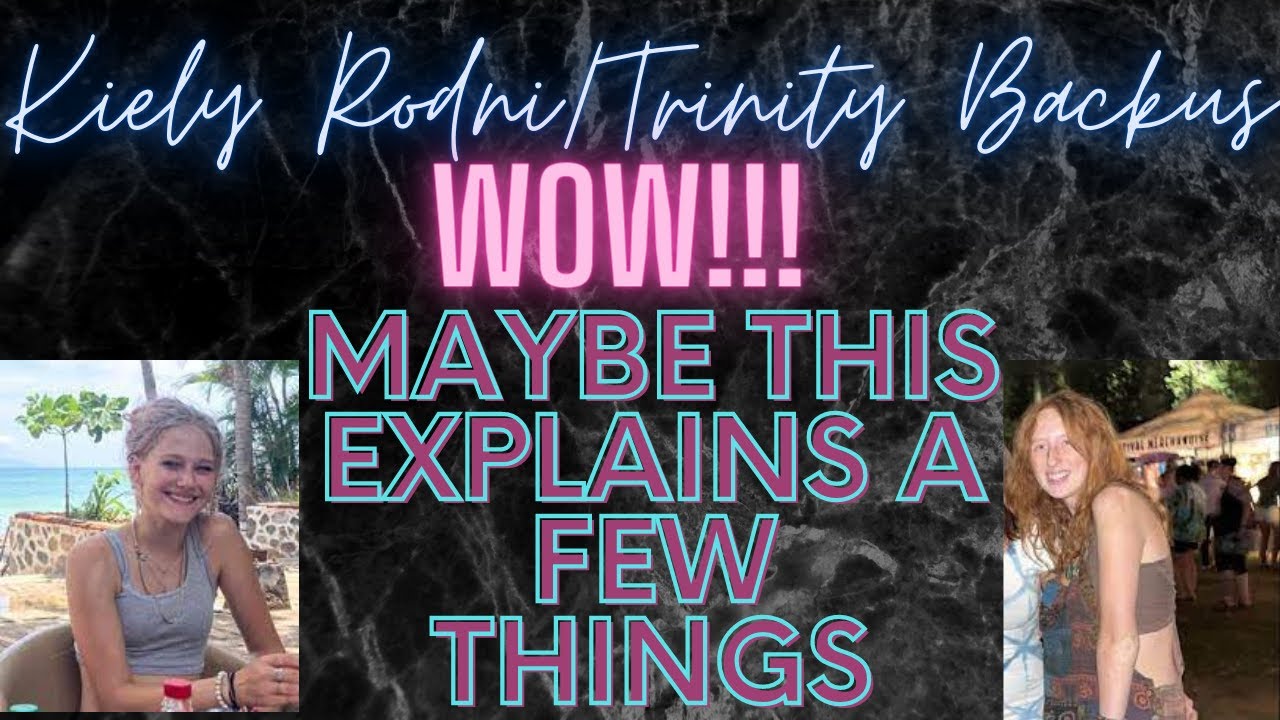 KIELY RODNI, TRINITY BACKUS: Exposing The Truth - YouTube