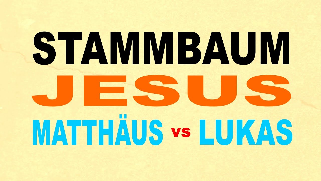 STAMMBAUM JESUS - Matthäus vs Lukas - JESUS erfüllt alle Profetien über ...