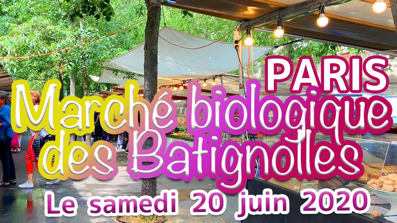 Organic Market Marché biologique des Batignolles Paris ,Sat. June 20 ...