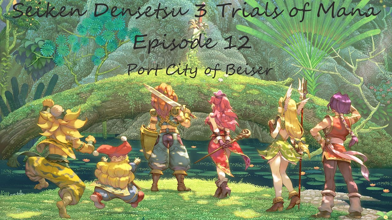 Trials of Mana Ep12 - Port City of Beiser - YouTube