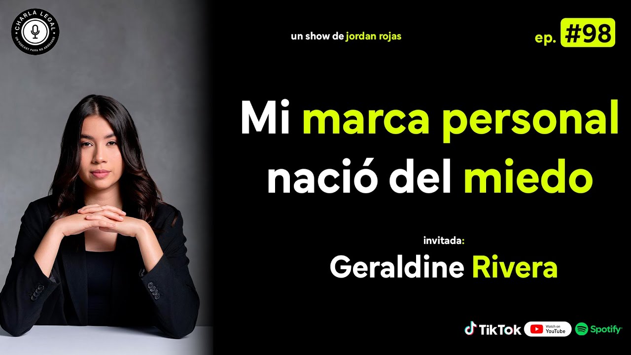 Ep. 98: Mi marca personal nació del miedo - Geraldine Rivera - YouTube