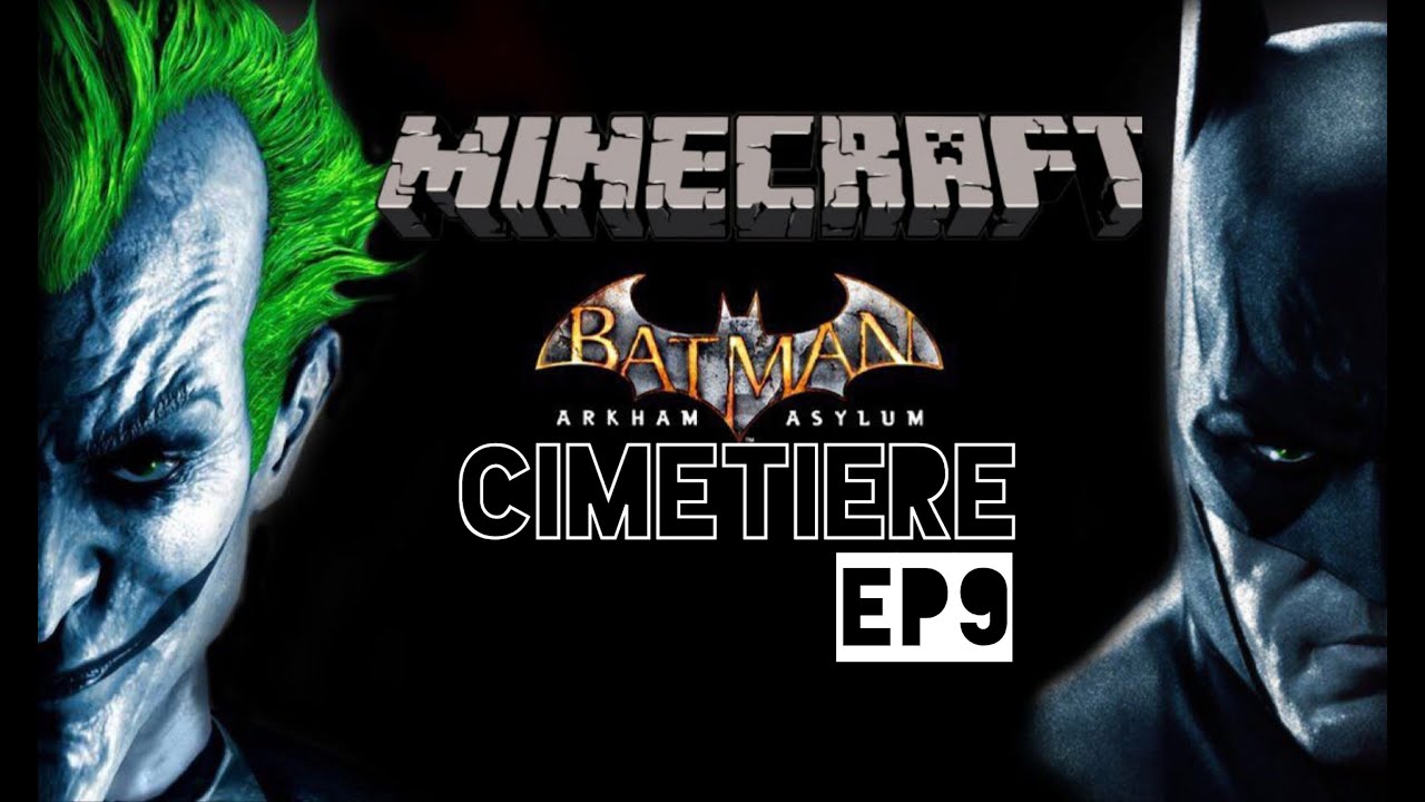 Minecraft - Ep8 Arkham Asylum / Cimetière - YouTube