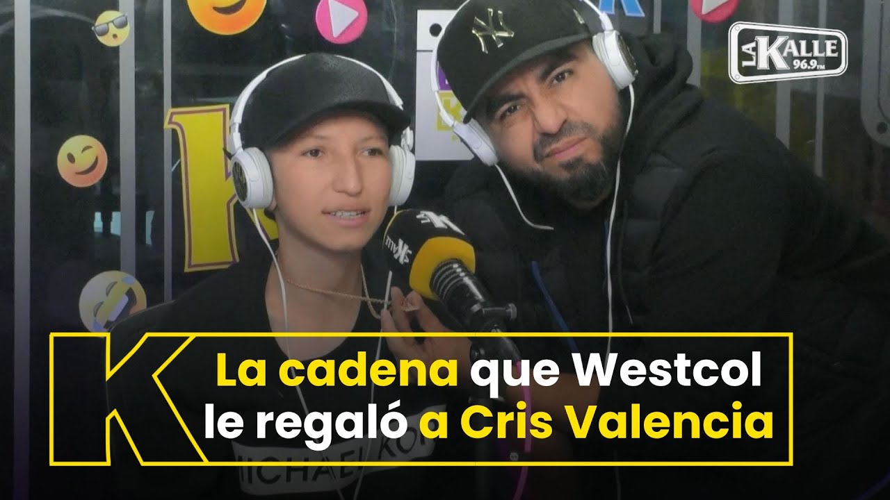 Cris Valencia nos mostró la lujosa cadena que le regaló Westcol - YouTube