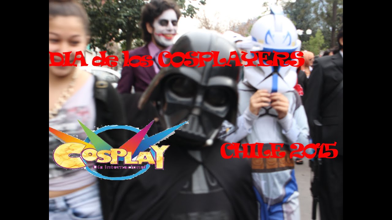 Dia de los cosplayers - Chile 2015 - YouTube