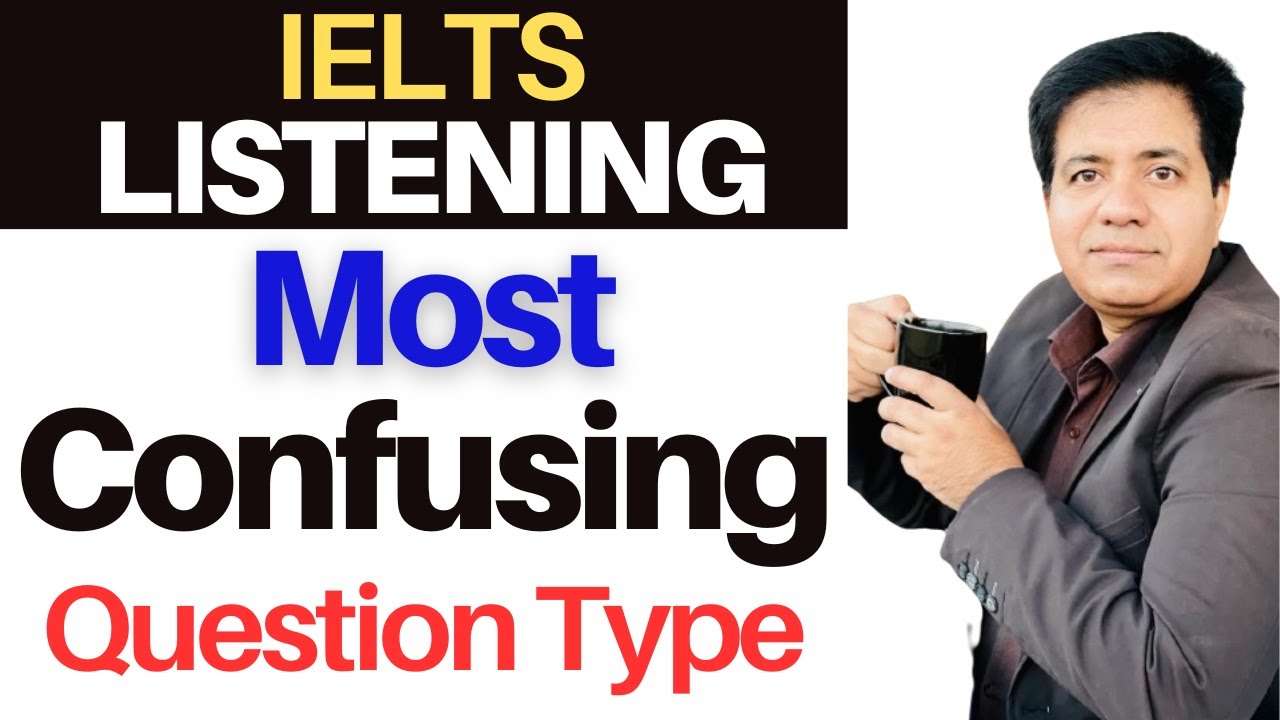IELTS Listening - Most CONFUSING Questions By Asad Yaqub - YouTube
