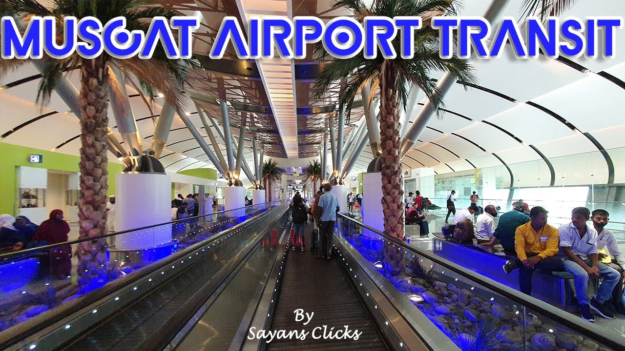 Muscat International Airport Transit Guide & Walkthrough : Your ...