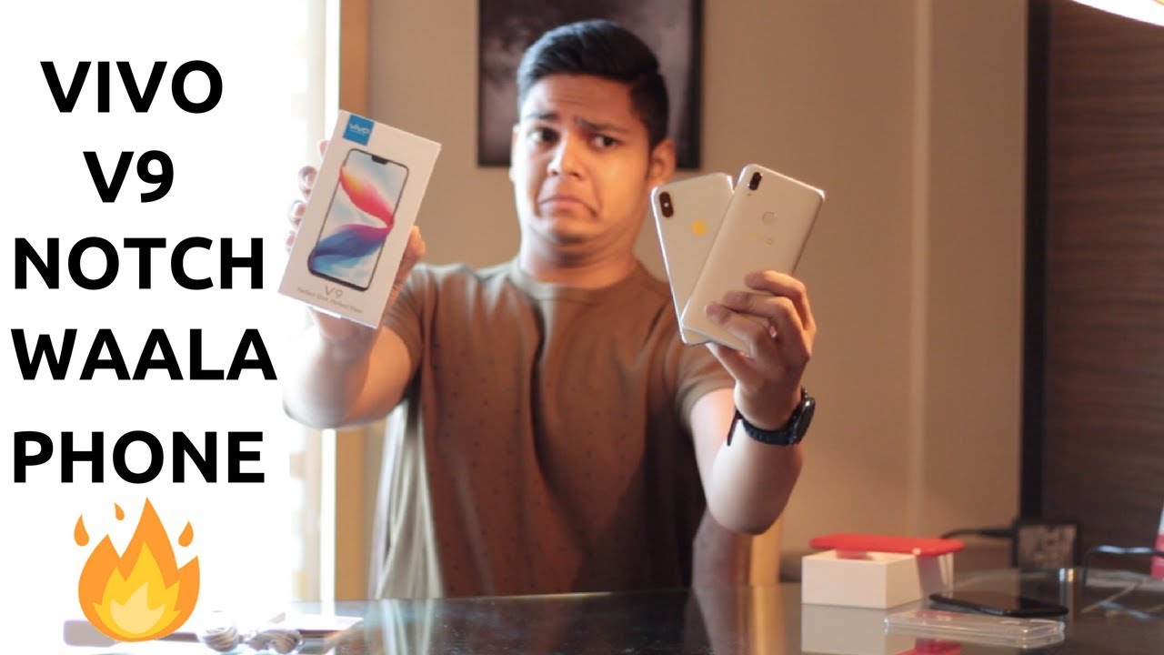 Vivo V9 Notch Waala Phone Unboxing and Hands On - YouTube