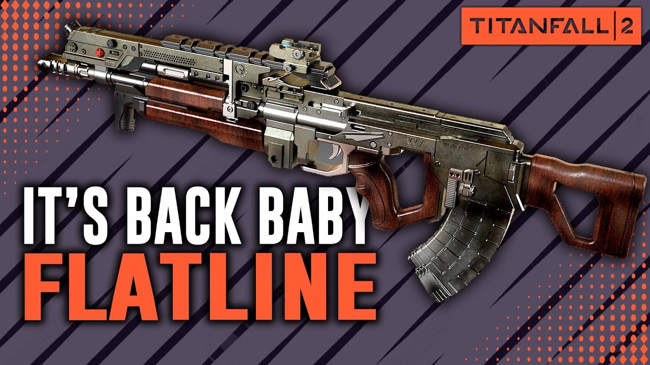 Titanfall 2 | The Flatline Is Back Baby!!! (Live Gameplay + Commentary ...